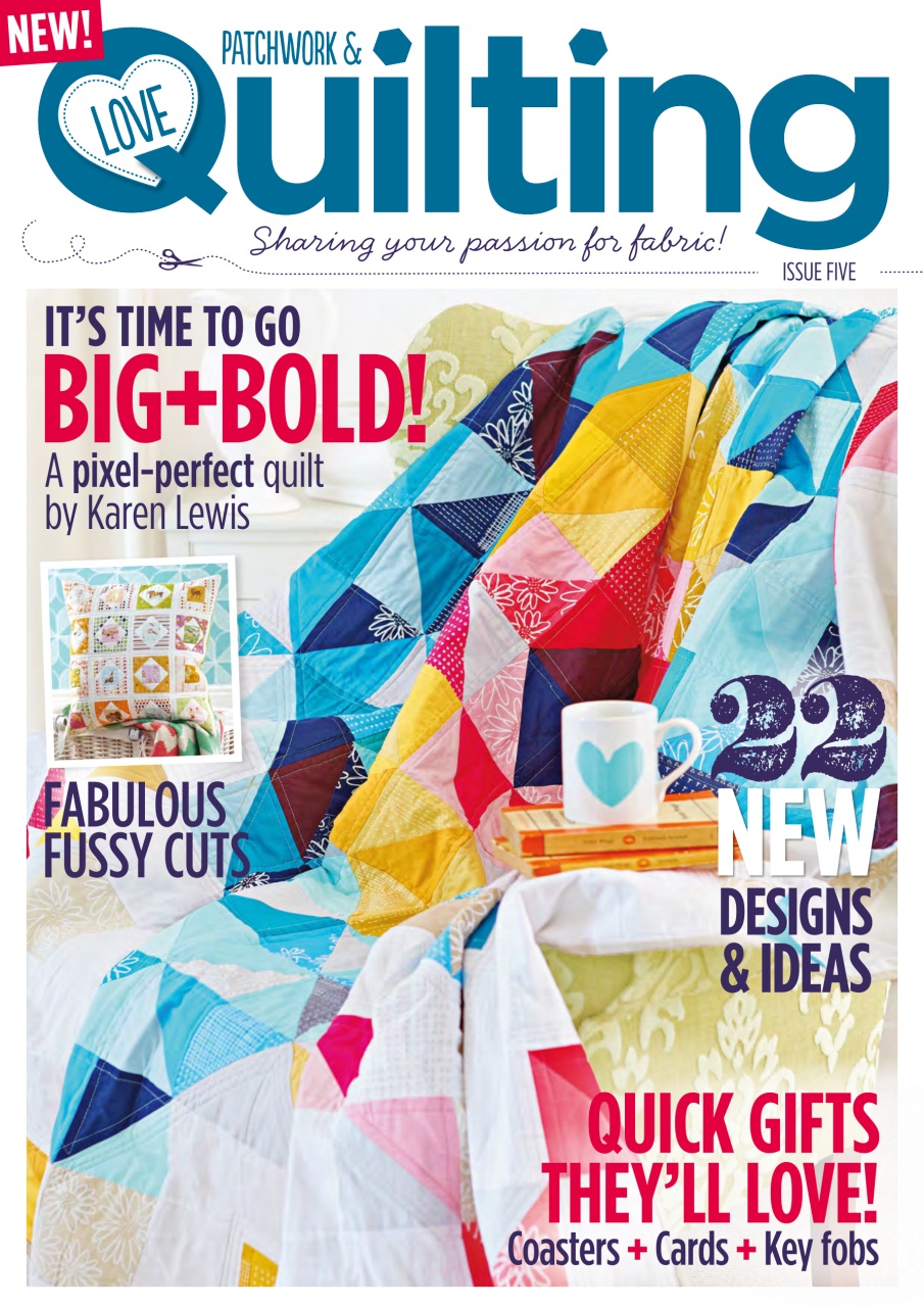 Love Patchwork & Quilting Magazine - Issue 5 Back Issue