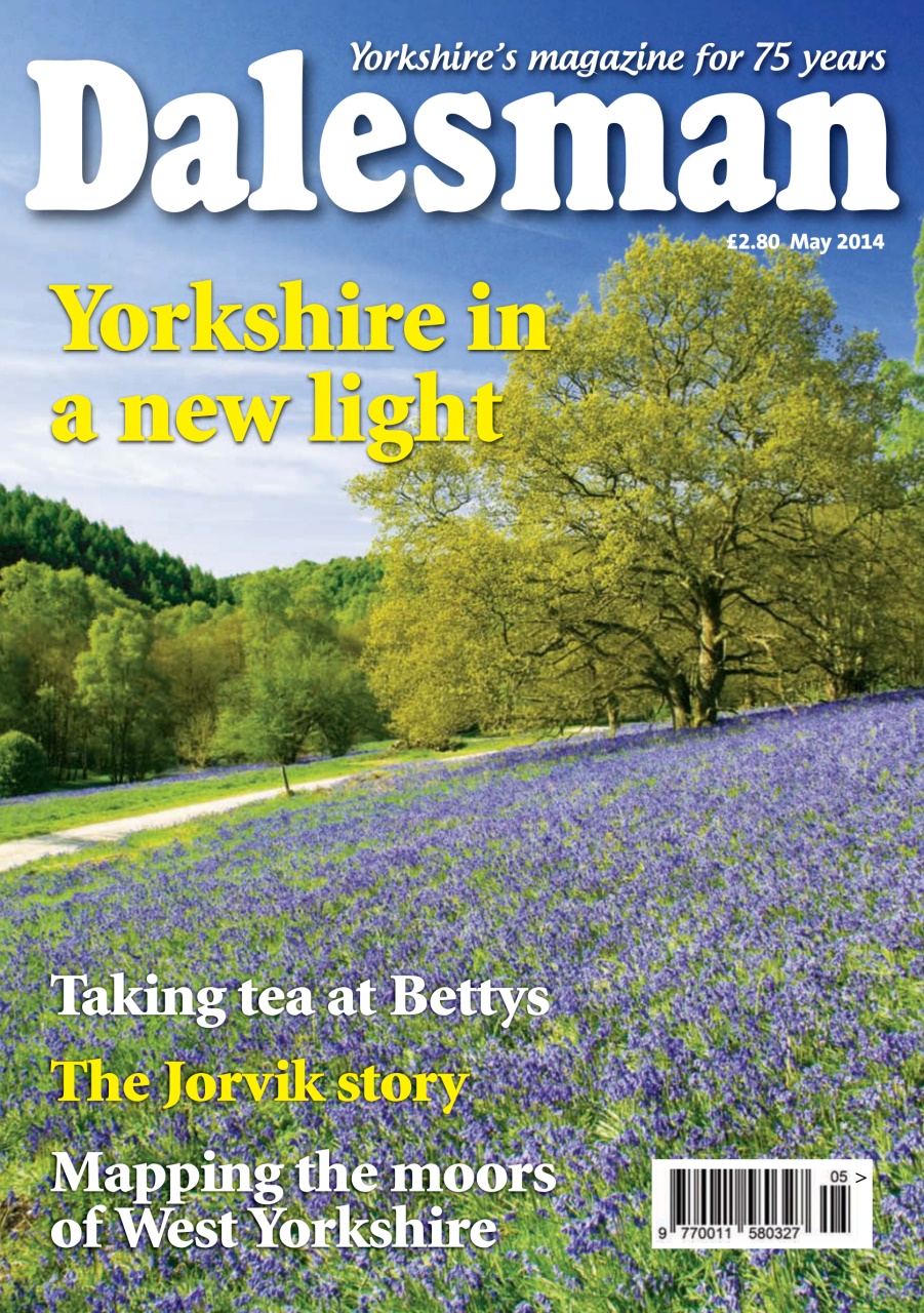 The Yorkshire Dalesman Magazine - May 2014 Back Issue
