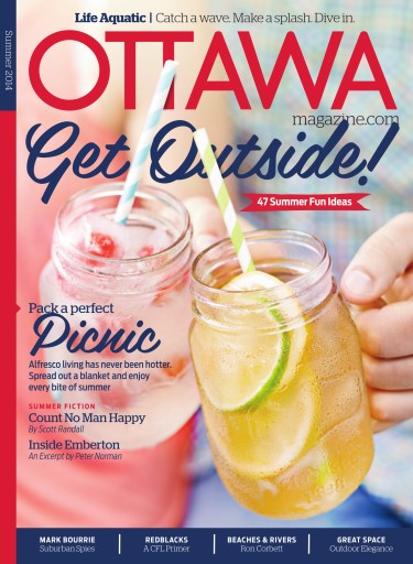 Ottawa Magazine - SUMMER 2014 Back Issue