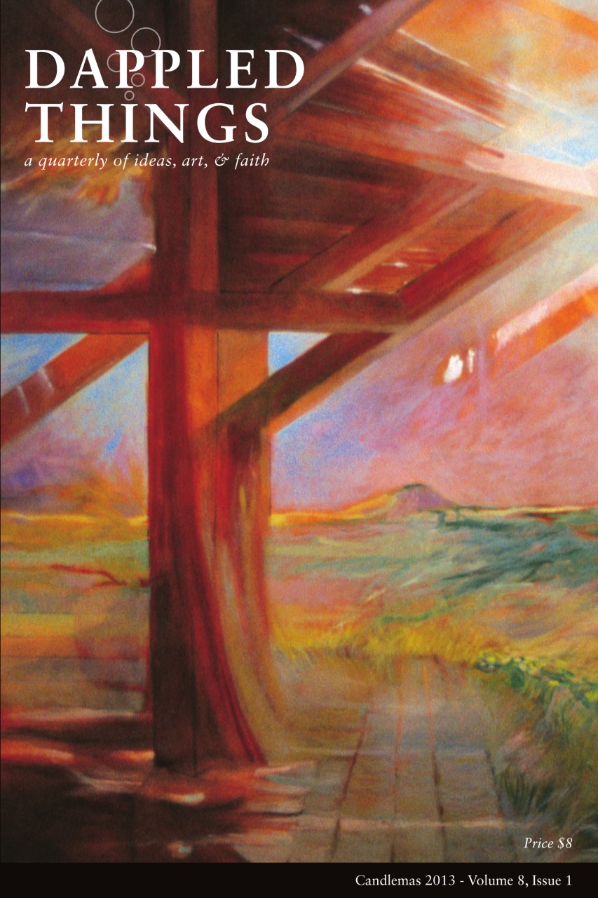 Dappled Things Magazine - Candlemas 2013 Back Issue