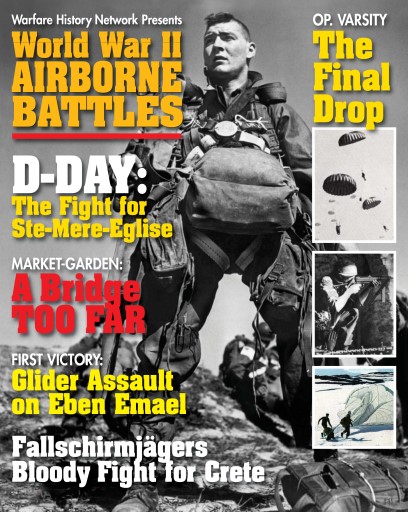 WWII Quarterly Magazine - WWII Airborne Battles Special Issue
