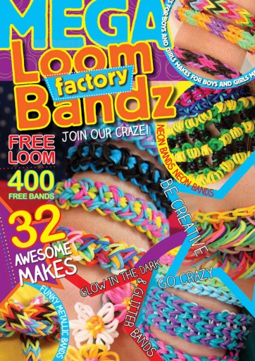 Making Jewellery Magazine - Mega Loom Bandz Factory Special Issue