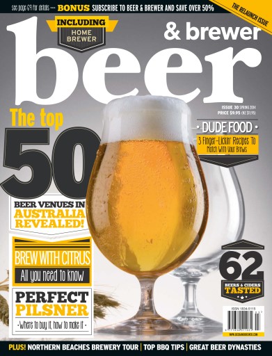 Beer and Brewer Magazine - Issue 30 - Spring 2014 Back Issue
