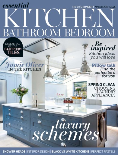 Essential Kitchen Bathroom Bedroom Magazine - March 2015 Back Issue